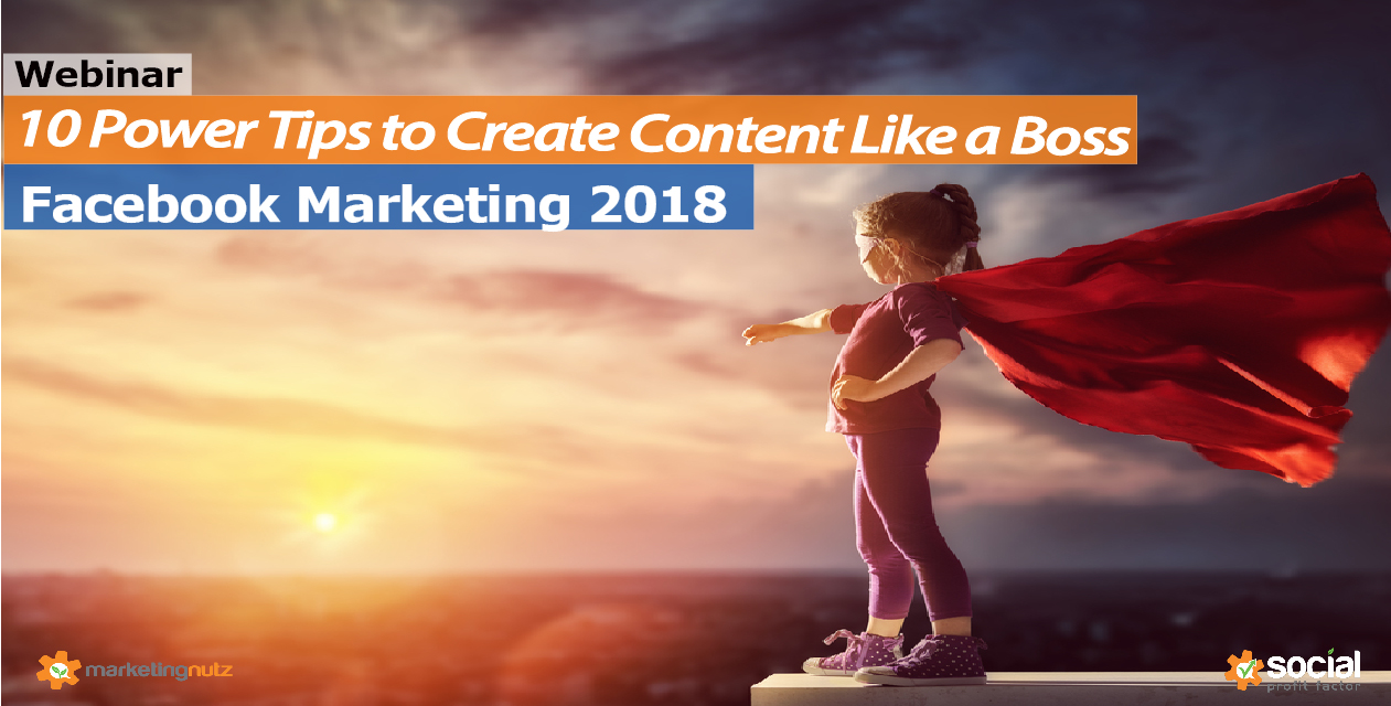 10 Power Tips to Create Facebook Content Like a Boss in 2018 ...