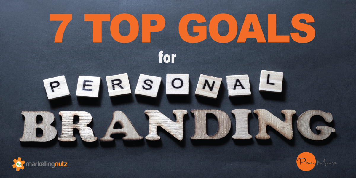 7 Top Personal Branding Goals to Inspire, Connect and Humanize Your ...